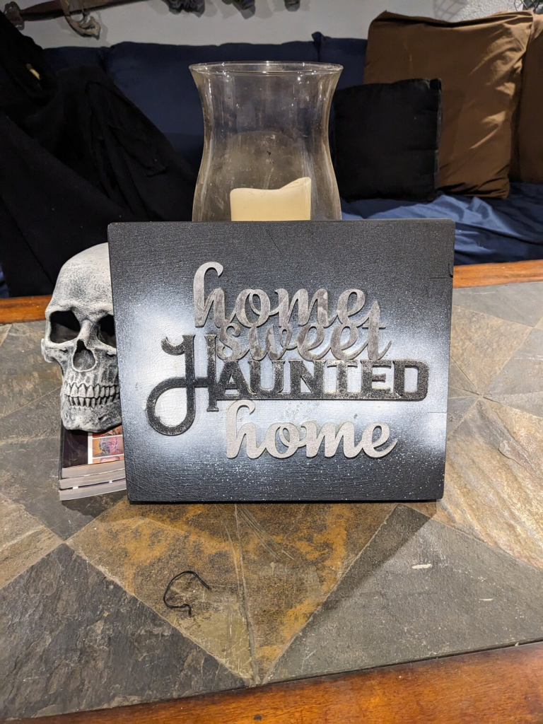 Home, Sweet Haunted Home sign – Davis Graveyard